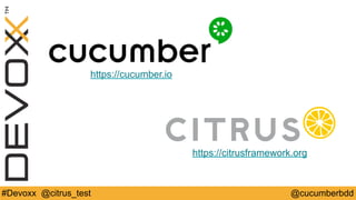 Behavior driven integration with Cucumber & Citrus | PPT
