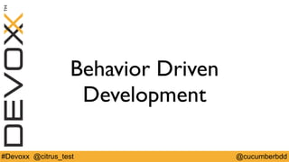 Behavior driven integration with Cucumber & Citrus | PPT