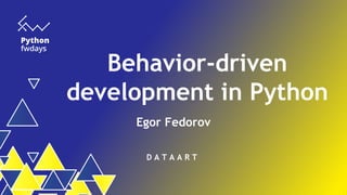 Egor Fedorov "Behavior-driven development in Python" | PDF | Web ...