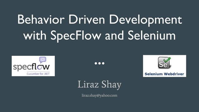 BDD with SpecFlow and Selenium | PPTX | Web Development | Internet