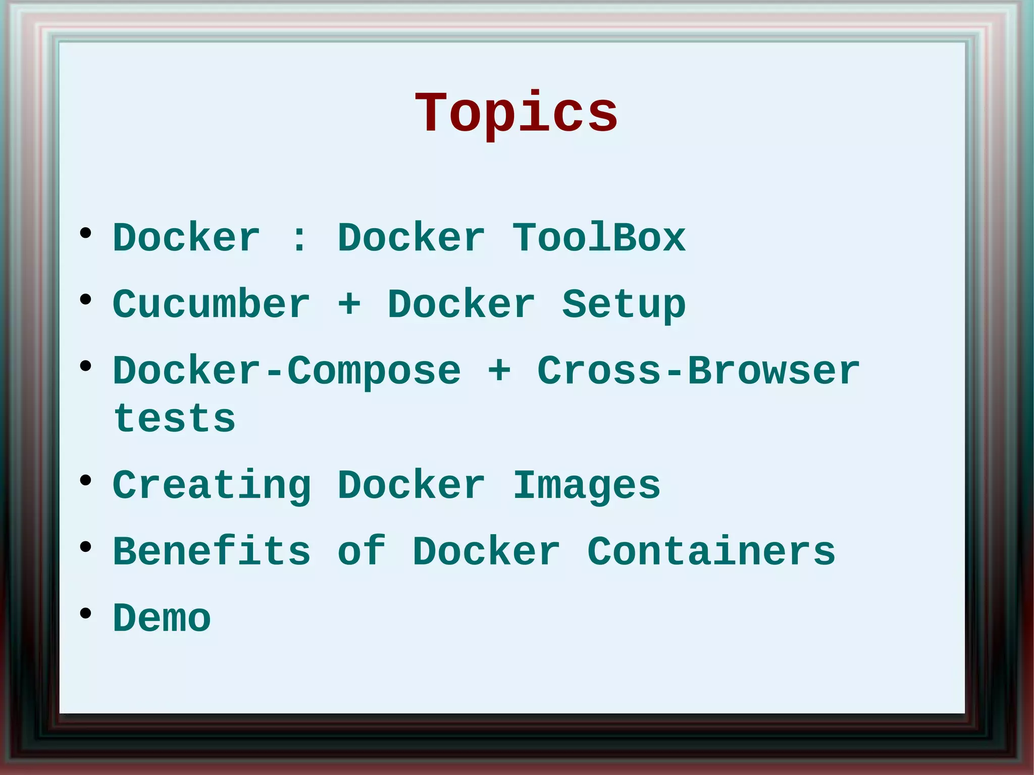 Dockerizing BDD : Ruby-Cucumber Example | PPT