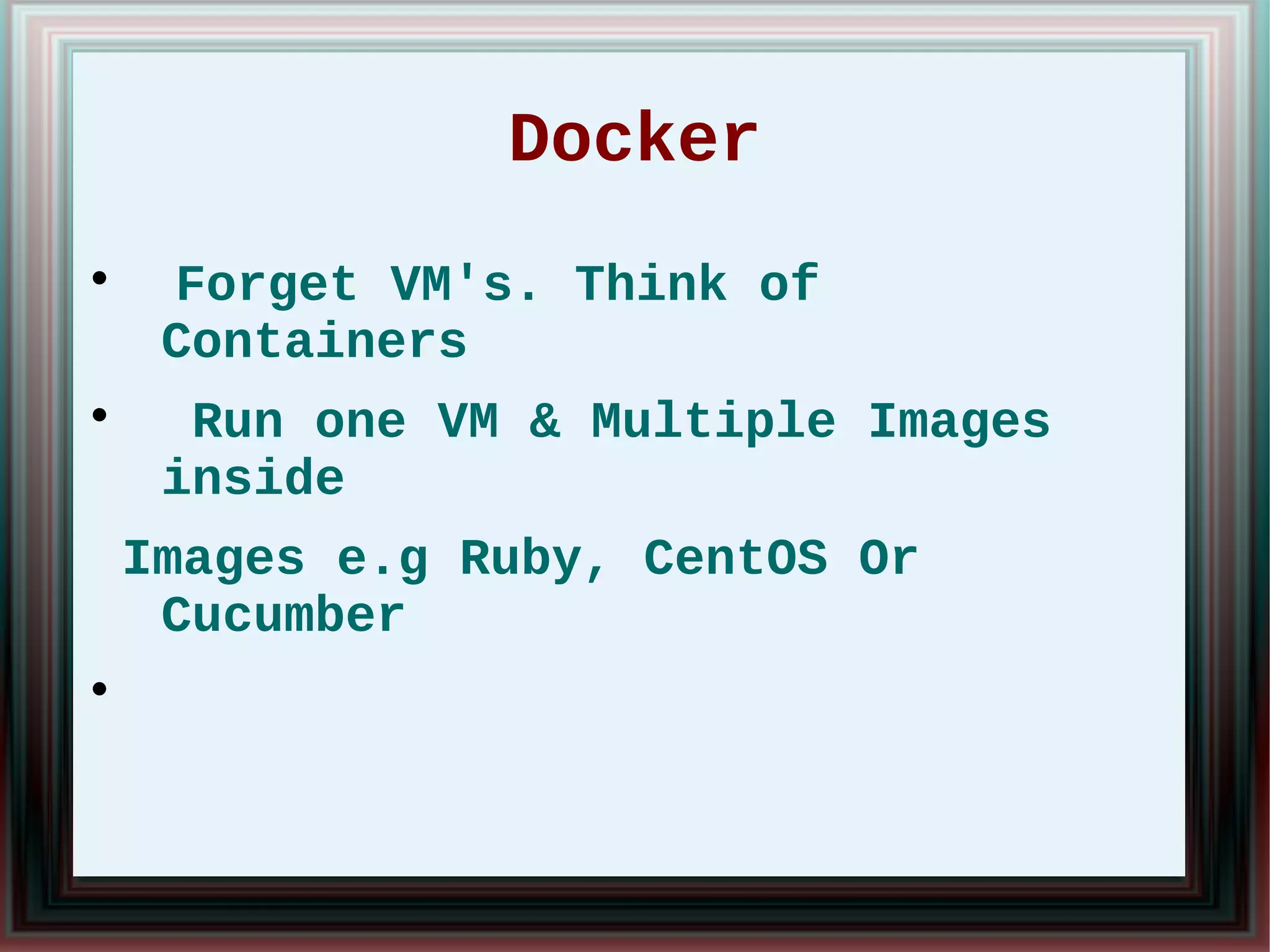 Dockerizing BDD : Ruby-Cucumber Example | PPT