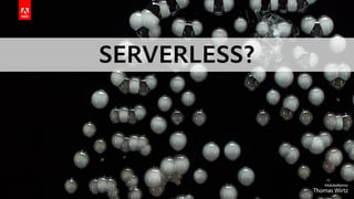Serverless - introduction et perspectives concrètes | PPT