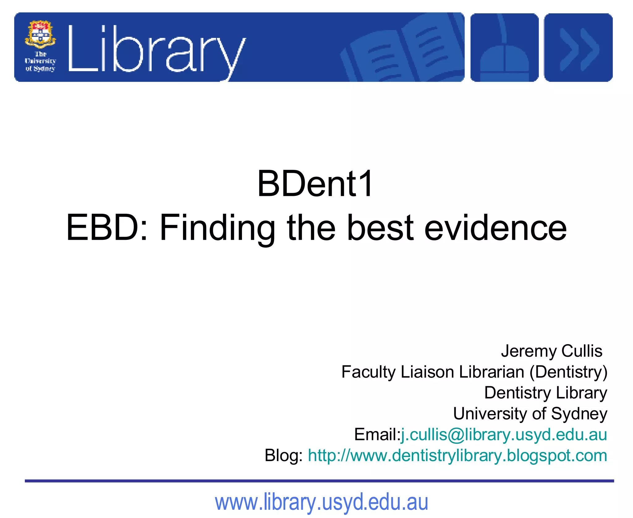BDent1 - Finding the Best Evidence | PPT