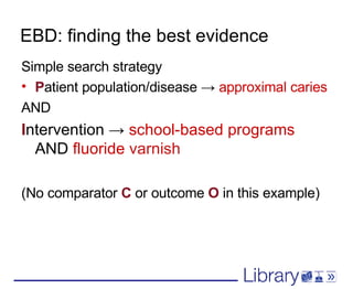 BDent1 - Finding the Best Evidence | PPT | Dental Health | Diseases and ...