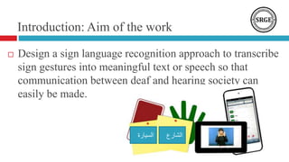 Sift based arabic sign language recognition aecia 2014 –november17-19 ...