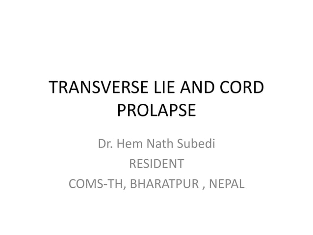 Transverse lie and cord prolapse | PPTX