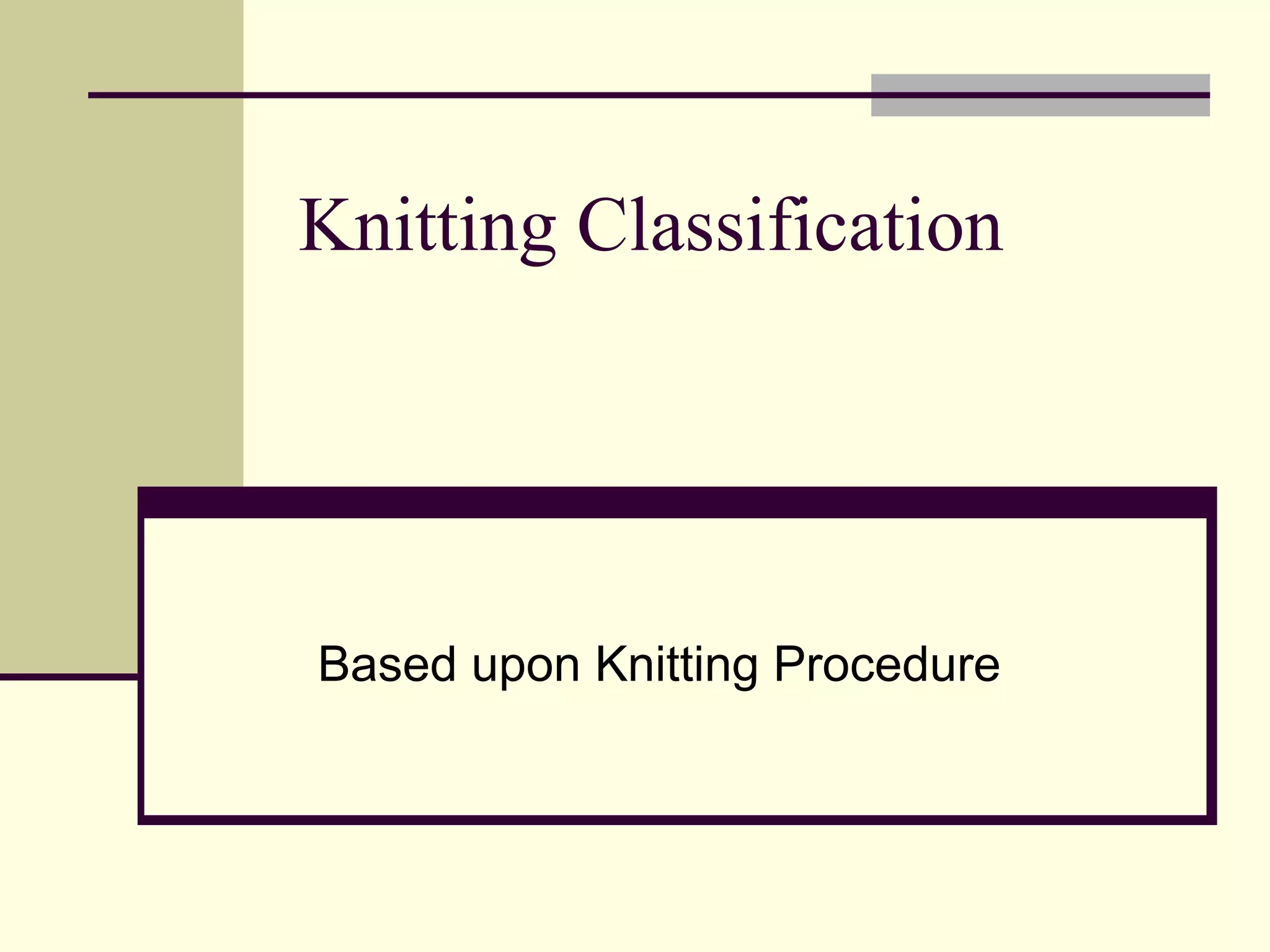 Bdft ii, types of knitting & knitting machine , tmt, unit-ii | PPT
