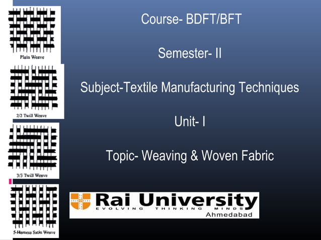 BDFT-II, weaving & its type, TMT, unit-i | PPT