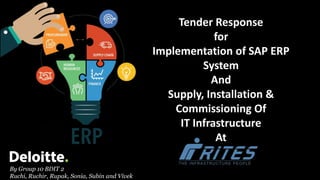 Delloite , tender response to Rites for Implementation of ERP | PPTX