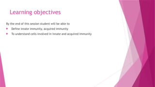 Immunity, Innate and Acquired Immunity.pptx
