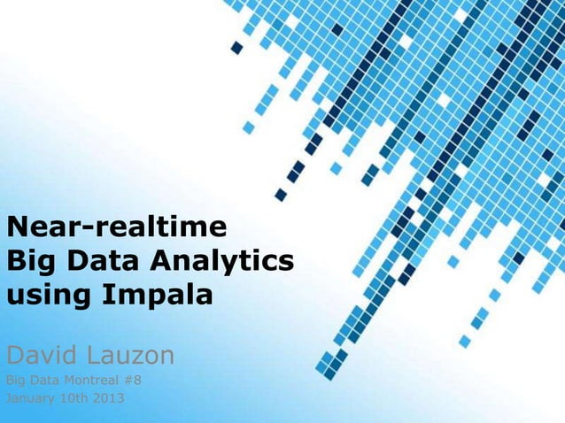 BDM8 - Near-realtime Big Data Analytics using Impala | PPTX
