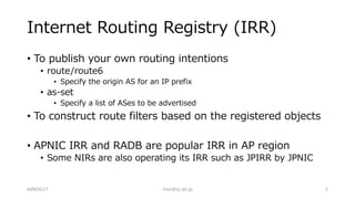 Recent IRR changes by Yoshinobu Matsuzaki, IIJ | PDF