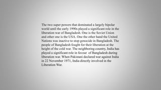 The role of super powers during the liberation war of 1971.pptx