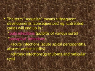 BDS_2025_Sequelae_of_Dental_caries,_resorption,_hypercementosis.pptx