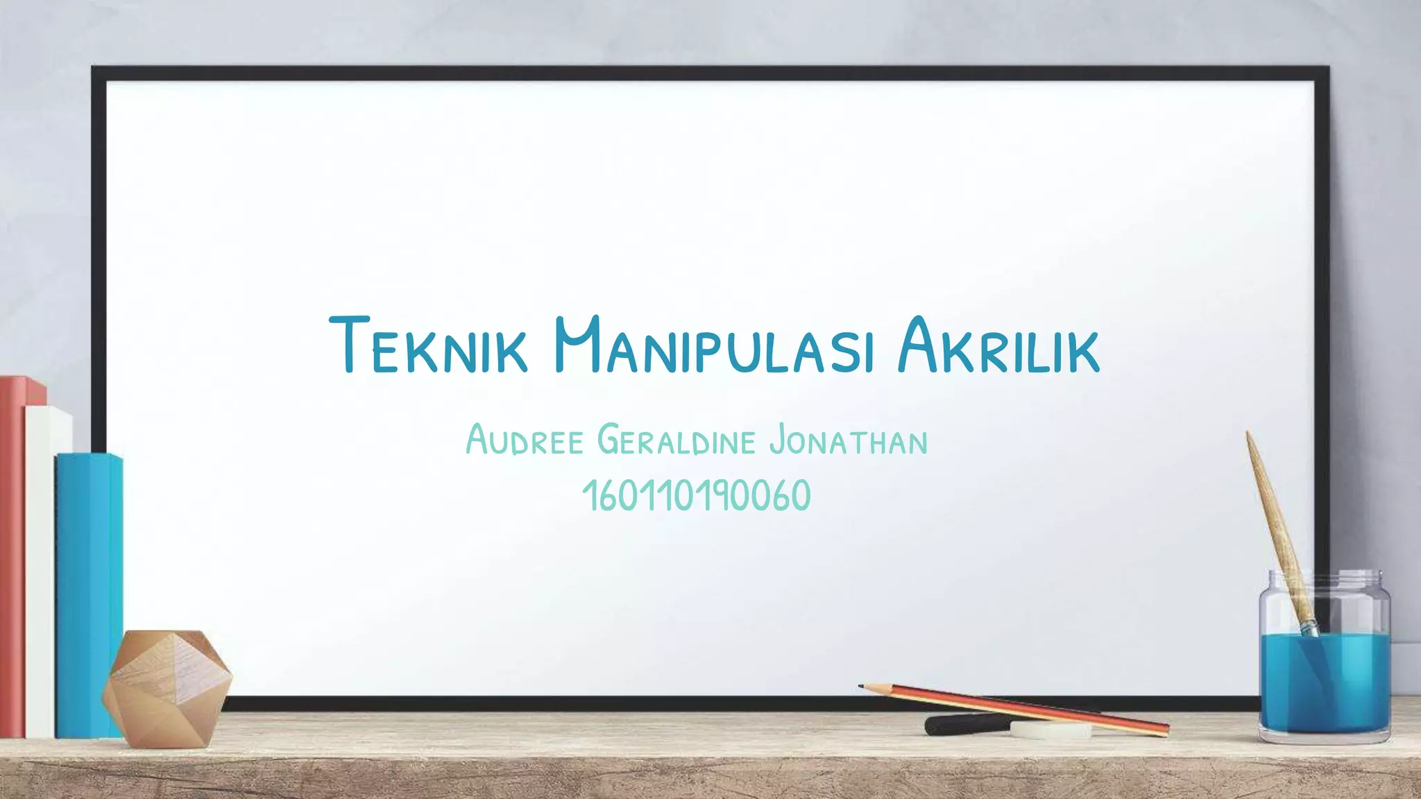 Teknik Manipulasi Akrilik dan Uji Coba pada Gigi Tiruan Malam | PPTX