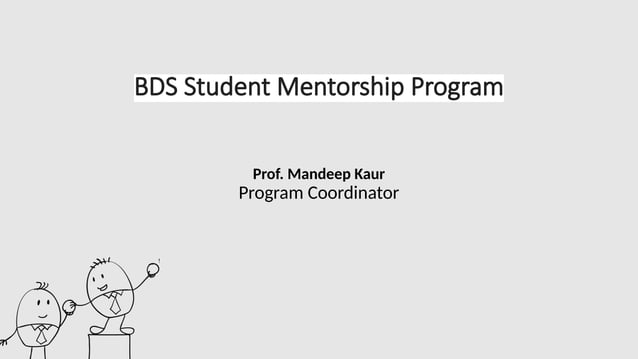 BDS mentorship program 2024 mandeep.pptxdr | PPT