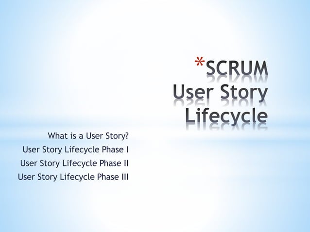 SCRUM User Story Life Cycle | PPTX | Business | Business and Finance