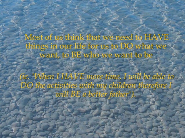 Be do - have principle | PPT