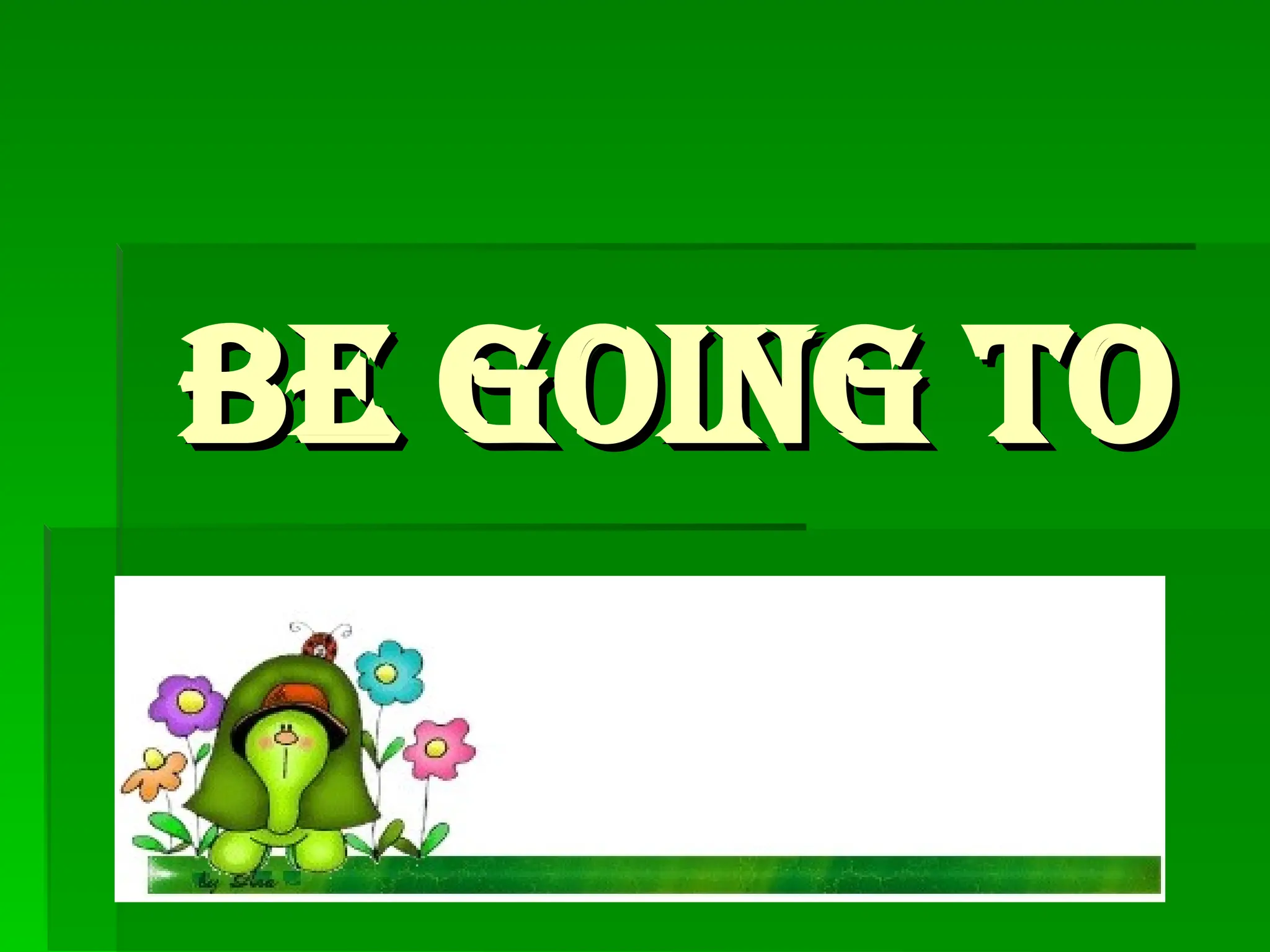 be going to for future tense examples and some ideas. | PPT