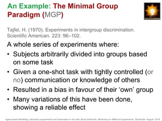Agent-based modelling, laboratory experiments, and observation in the ...