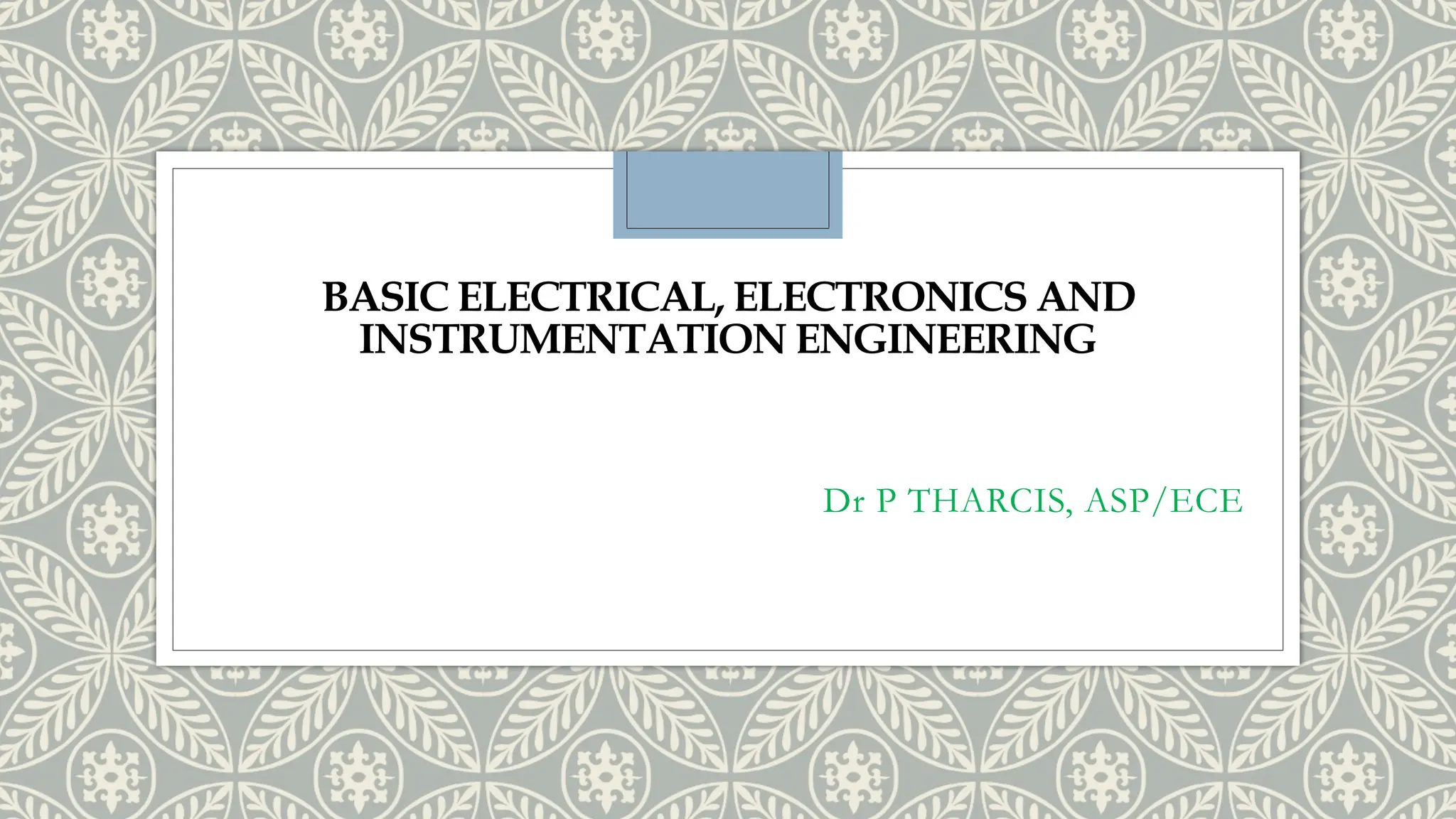 BE3252 BASIC ELECTRICAL, ELECTRONICS AND INSTRUMENTATION ENGINEERING ...