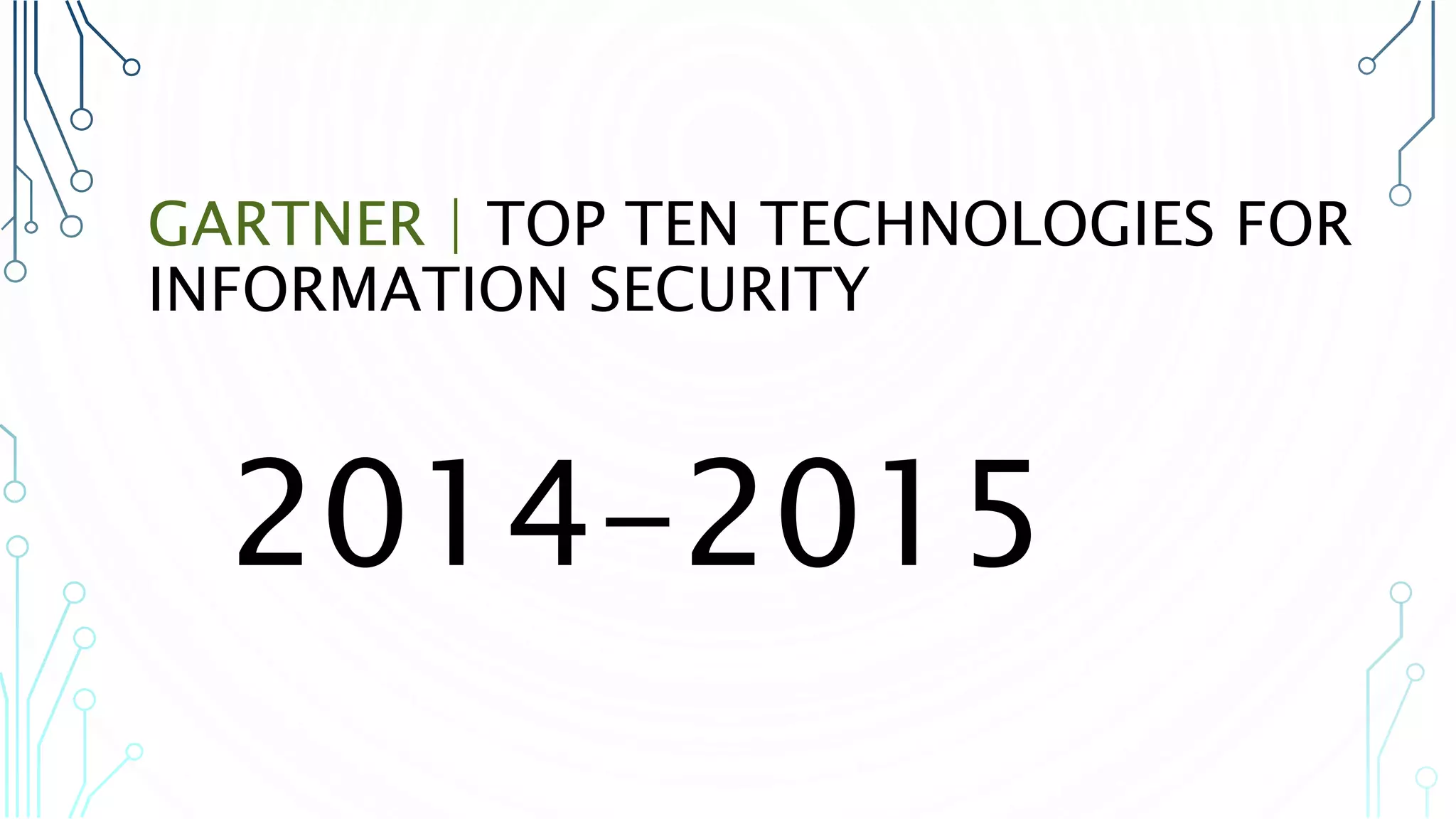 Gartner technologies for Infosec 2014-2015 | PPTX
