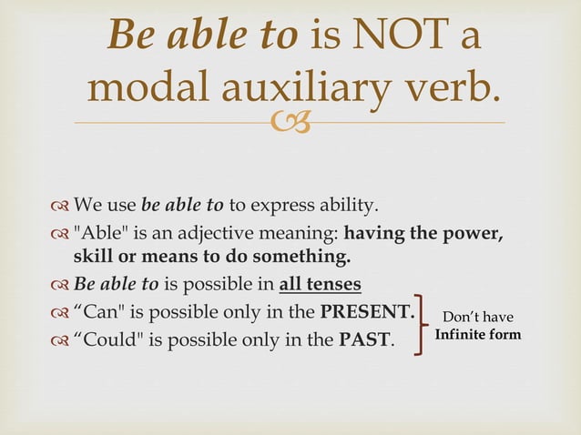Be able to versus Can. Grammar. Explanation. Expressing ability | PPT