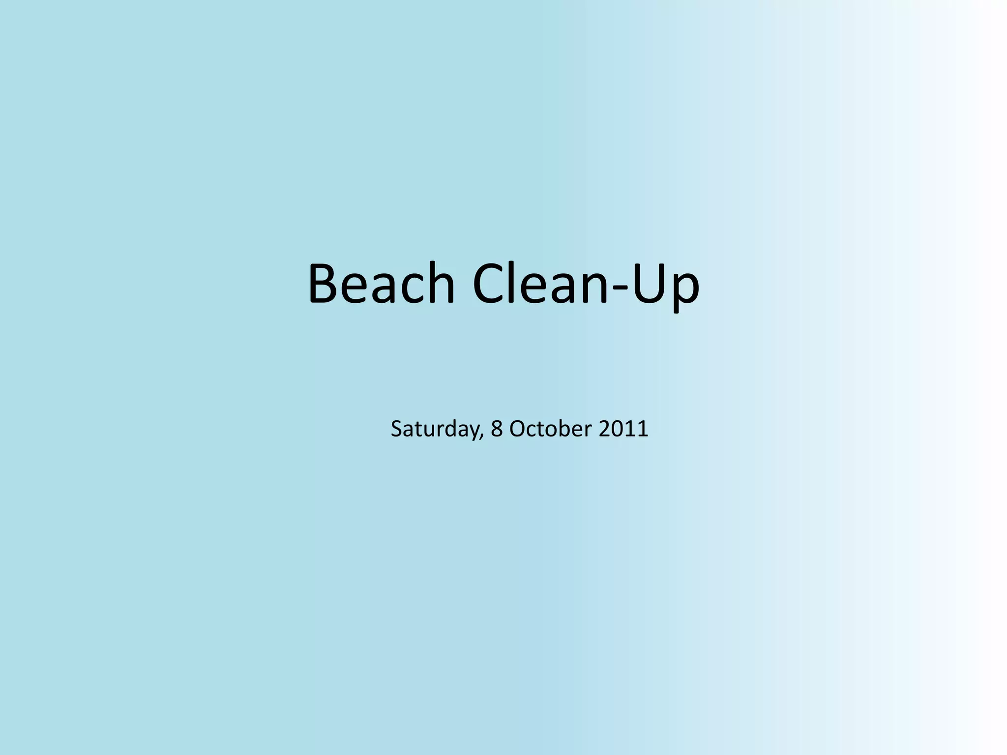 Beach clean up | PPTX | Geography | Science