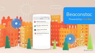 Beaconstac 2.0 powered by NearBee | PPTX