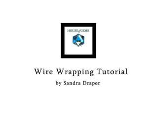 Bead wire wrapping tutorial | PPTX