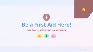 Be a First Aid Hero gjhjjjjjjjjjjjjjjjjjj | PPTX