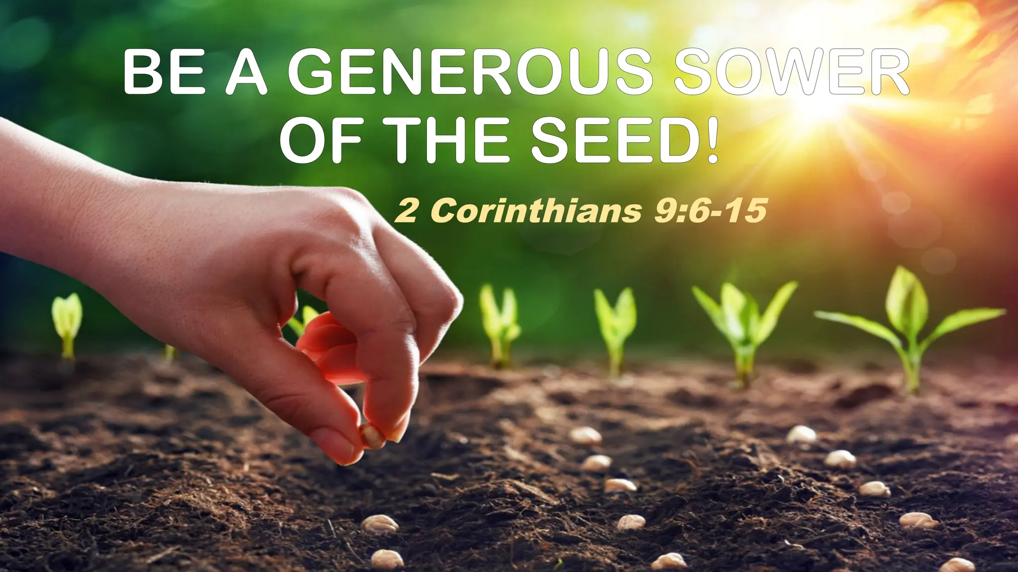 BE A GENEROUS SOWER OF THE SEED.pptxhshsfls | PPTX