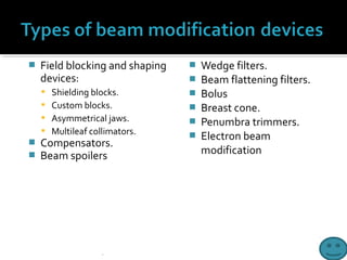 Beam modification-in-radiotherapy- | PPT