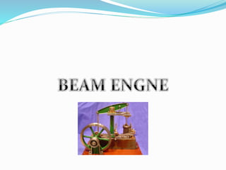 Beam engine | PPTX
