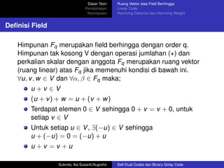 Self Dual Codes and Binary Golay Code Presentation | PDF