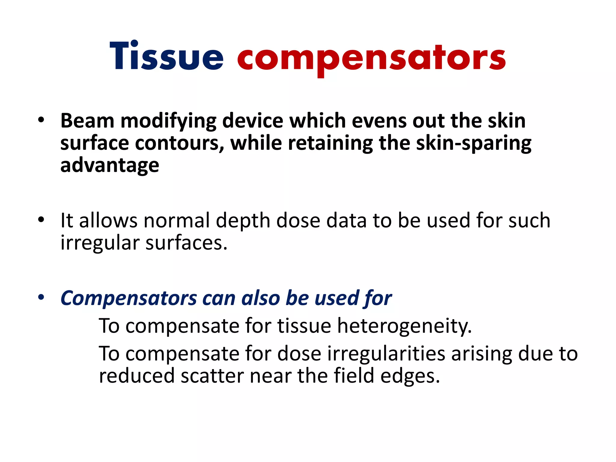 Beam modification in radiotherapy | PPTX