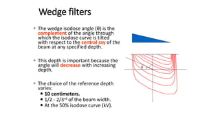 Beam modifying devices 1 Radiophysics | PPTX