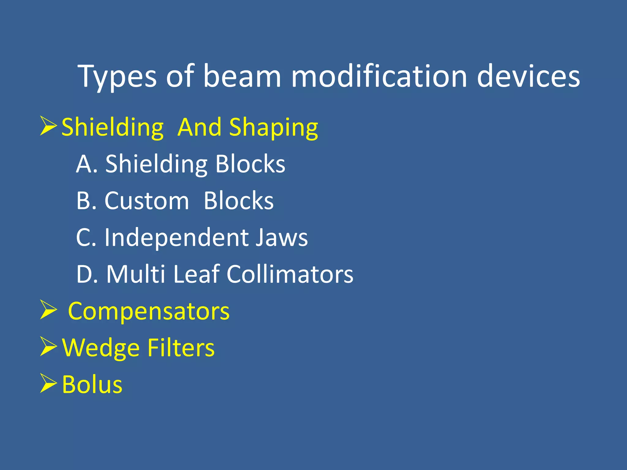 Beam modifying devices | PPTX