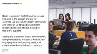 Beam + Pulsar: Powerful Stream Processing at Scale - Pulsar Summit SF 2022 | PPT