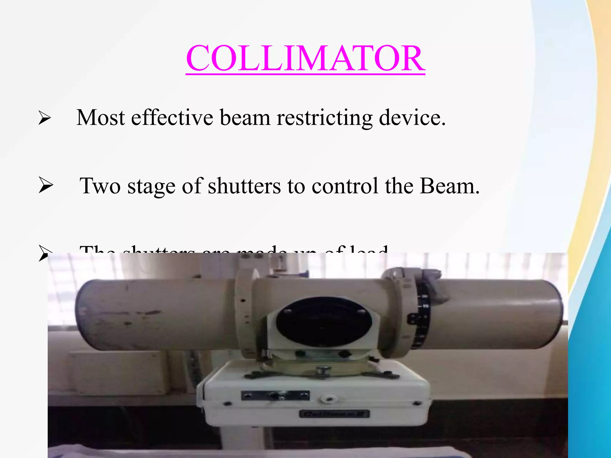 Beam restricted device and filter used in x ray | PPTX