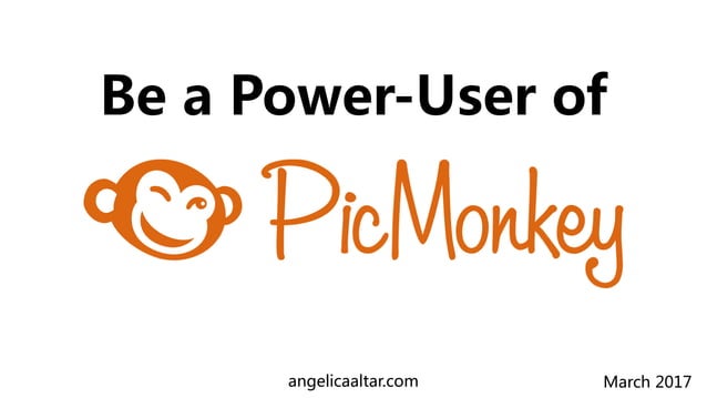 Be a Power-User of PicMonkey | PPT