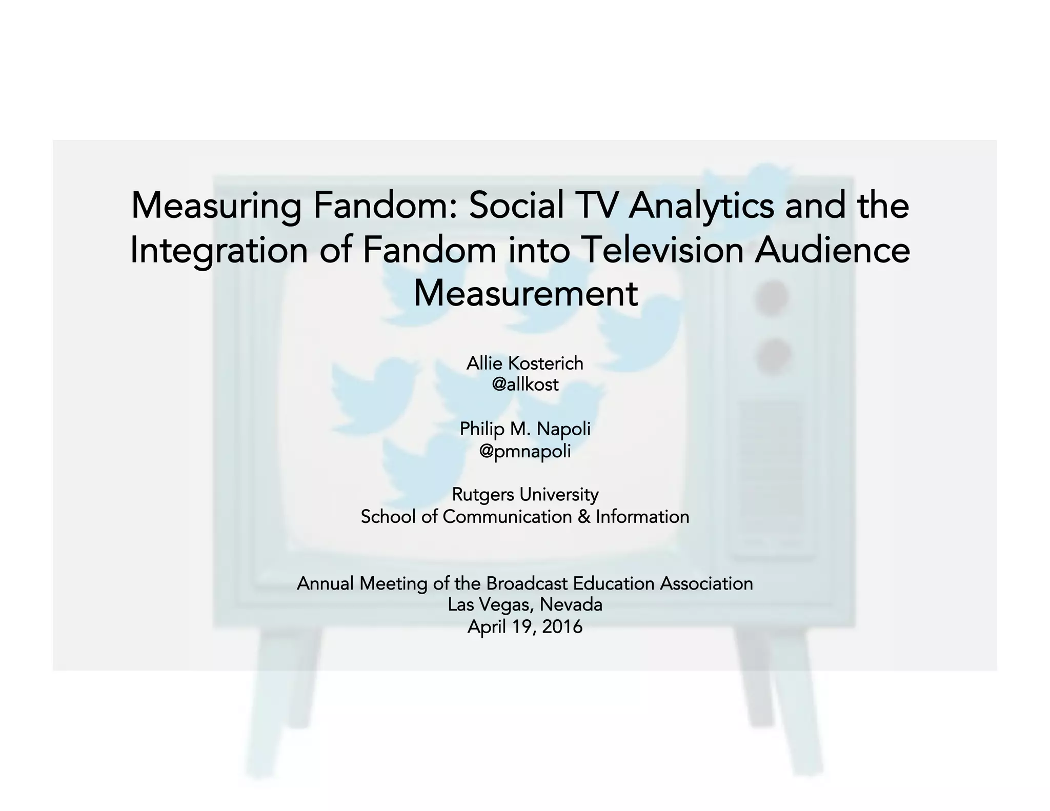 Measuring fandom: Social TV analytics and the integration of fandom ...