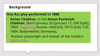 The Bear by Anton Chekhov,Background, Biography | PPTX