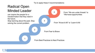Be a radically open minded leaders | PPTX