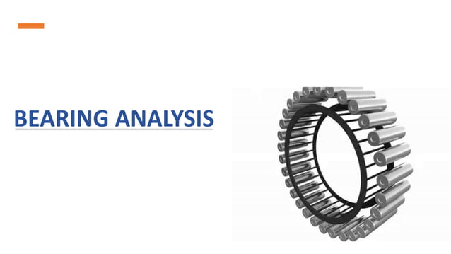 Bearing Analysis for failure and damages | PPTX