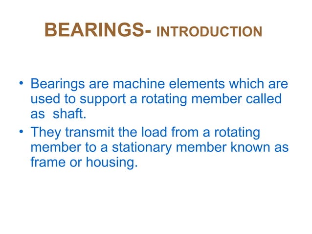 The Fundamentals of Bearing (Types, Loads, Classification) | PPT