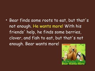 Bear wants more | PPT