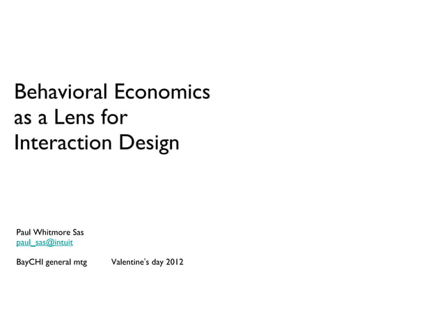 Behavioral Economics as a Lens for Interaction design | PPT