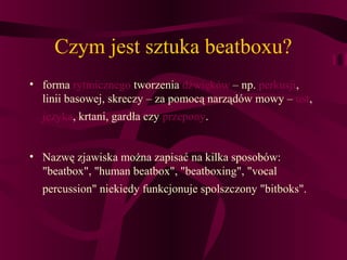 Beatbox | PPT | Dance and Electronic Music | Music